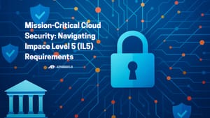 Mission-Critical Cloud Security: Navigating Impact Level 5 (IL5 ...